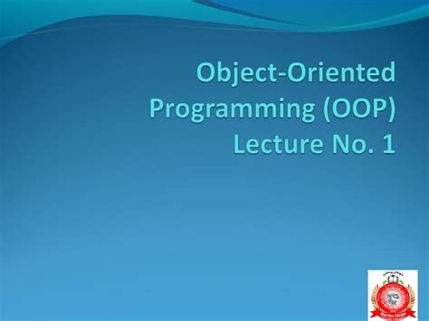 Object Oriented Programming Oop Cs304 Power Point Slides Lecture 01 Ppt