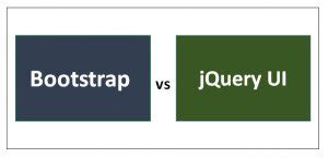 Bootstrap Vs JQuery UI Top 8 Beneficial Comparisons You Need To Know