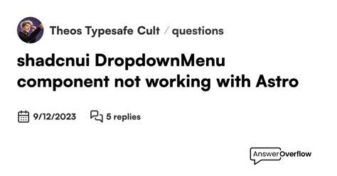 Shadcnui Dropdownmenu Component Not Working With Astro Theos Typesafe Cult