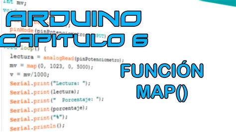 Utiliza La Función Map En Arduino Para Mapear Valores Guía Completa】】