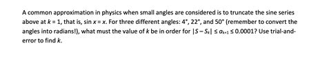Solved A Common Approximation In Physics When Small Angles