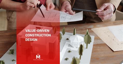 Value Driven Construction Design Maxx Designers