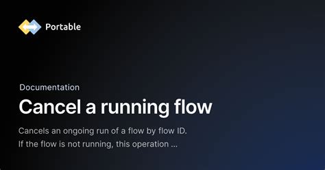 Cancel A Running Flow Developer Documentation