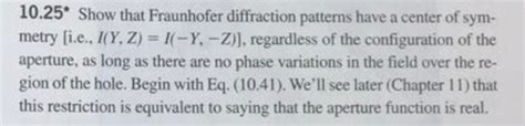 Solved Show That Fraunhofer Diffraction Patterns Have A Chegg