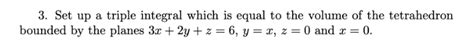 Solved Set Up A Triple Integral Which Is Equal To The Chegg Com