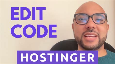 how to edit code in hostinger ben s experience