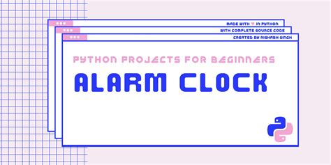 How To Create An Alarm Clock In Python Hackernoon