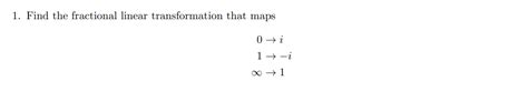 Solved Find The Fractional Linear Transformation That