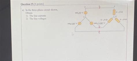 Solved A In The Three Phase Circuit Shown Obtain The Chegg