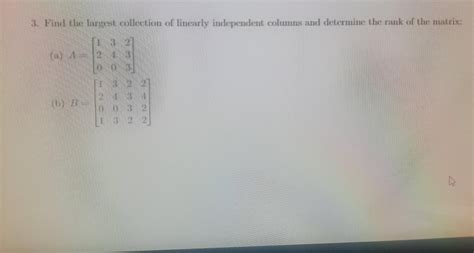 Solved Ollection Of Linearly Independent Columns And Chegg Com