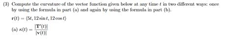 Solved Compute The Curvature Of The Vector Function Given Chegg