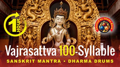 Vajrasattva 100 Syllable 2 Buddha Weekly Buddhist Practices