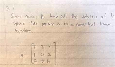 Solved 01given Matrix A ﻿find All The Values ﻿of H