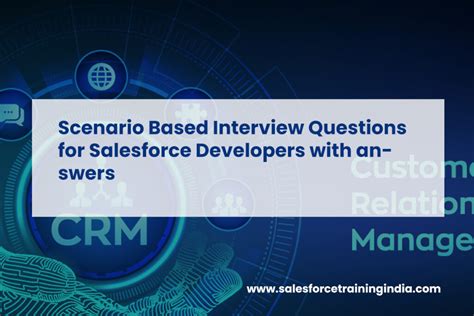 Scenario Based Interview Questions For Salesforce Developers With Answers