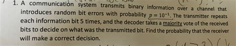 solved a communication system transmits binary information