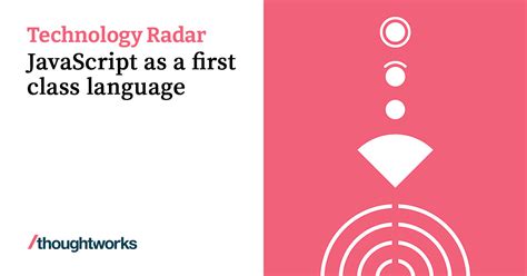 Javascript As A First Class Language Technology Radar Thoughtworks China