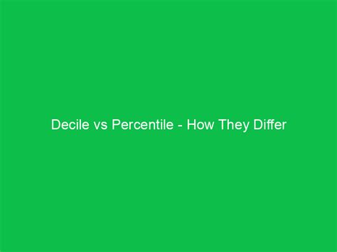 Decile Vs Percentile How They Differ Prep My Career