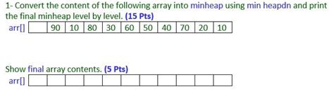 solved 1 convert the content of the following array into