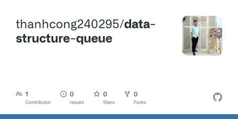 Github Thanhcong240295data Structure Queue