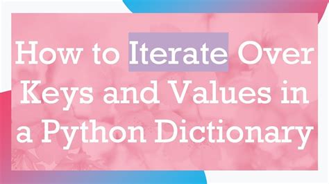 How To Iterate Over Keys And Values In A Python Dictionary Youtube
