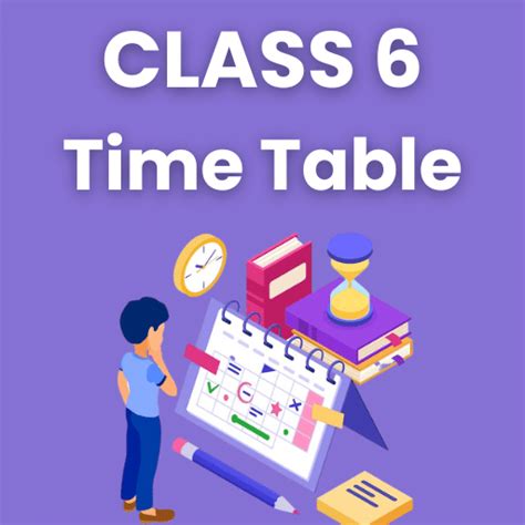 Chapter Wise Time Table For Class 6 Books Notes Tests 2024 2025