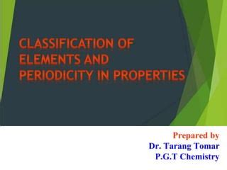 CLASSIFICATION OF ELEMENTS Class 11 Ppt Pptx