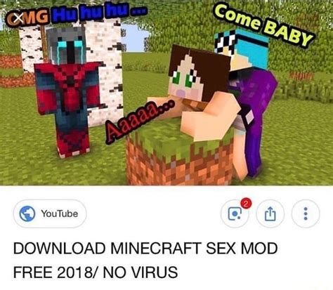 YouTube Q0 E DOWNLOAD MINECRAFT SEX MOD FREE 2018 NO VIRUS IFunny