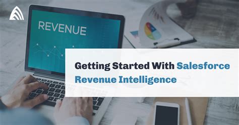 Getting Started With Salesforce Revenue Intelligence Atrium