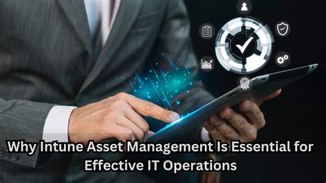 Intune Asset Management Essential For Effective It Operations