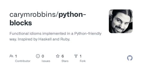 Github Carymrobbins Python Blocks Functional Idioms Implemented In A