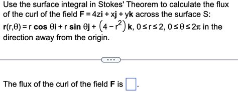 Use The Surface Integral In Stokes Theorem To Chegg