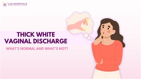 Common Reasons For Thick White Vaginal Discharge And When To Worry