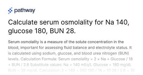 Calculate Serum Osmolality For Na 140 Glucose 180 Bun 28 — Pathway