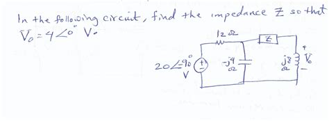 Solved So That In The Following Circuit Find The Impedance Chegg