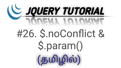 Jquery Noconflict And Param Methods In Tamil Youtube