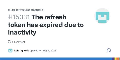 The Refresh Token Has Expired Due To Inactivity Issue Microsoft Azuredatastudio Github