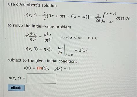 Solved Use D Alembert S Solution U X T X At F X Chegg