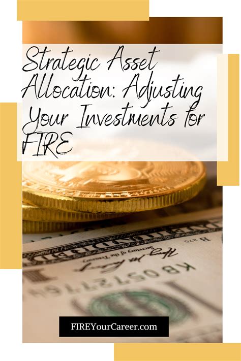 Strategic Asset Allocation Adjusting Your Investments To Fire 2025