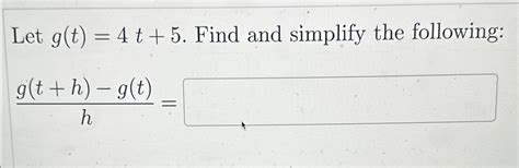 Solved Let G T T Find And Simplify The Chegg Com