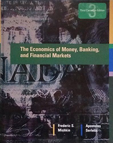 The Economics Of Money Banking And Financial Markets Third Canadian