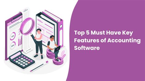 Top 5 Must Have Key Features Of Accounting Software