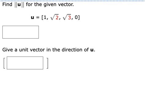 Solved Find U For The Given Vector U 1 22 32 0 Give A Chegg Com