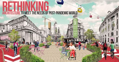 Rethinking Architecture To Meet The Needs Of Post Pandemic World