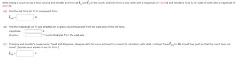 Solved N A Find The Net Force In N In Component Chegg Com