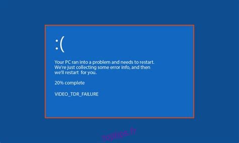 Correction De Lerreur Msdn Bugcheck Video Tdr Dans Windows 10 Toptipsfr