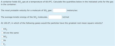 solved a container holds so2 gas at a temperature of 60 00c