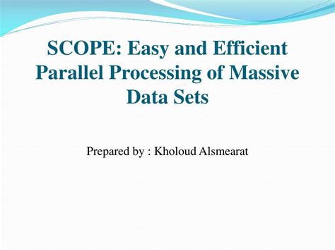 Ppt Scope Easy And Efficient Parallel Processing Of Massive Data Sets Powerpoint Presentation