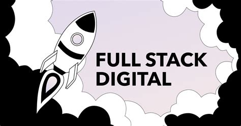 Full Stack Digital Modern Web Development Techniques