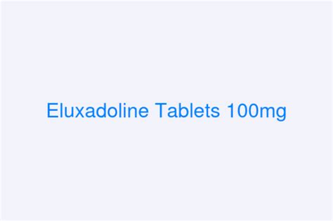 Eluxadoline Tablets 100mg