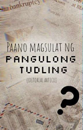 Paano Magsulat Ng Pangulong Tudling Tip 09 Wattpad